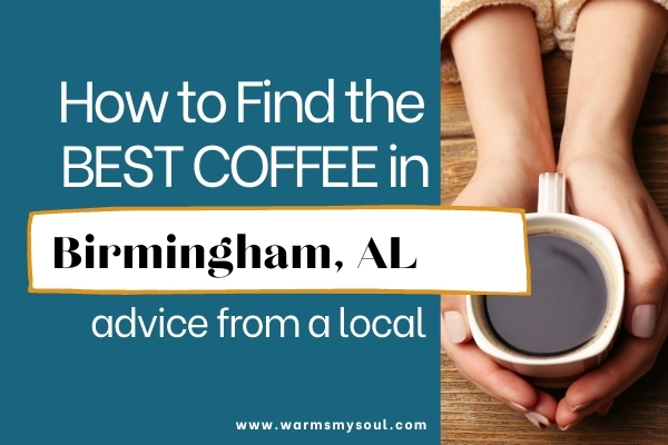 How to Find the Best Coffee in Birmingham Al - Advice From a Local ...